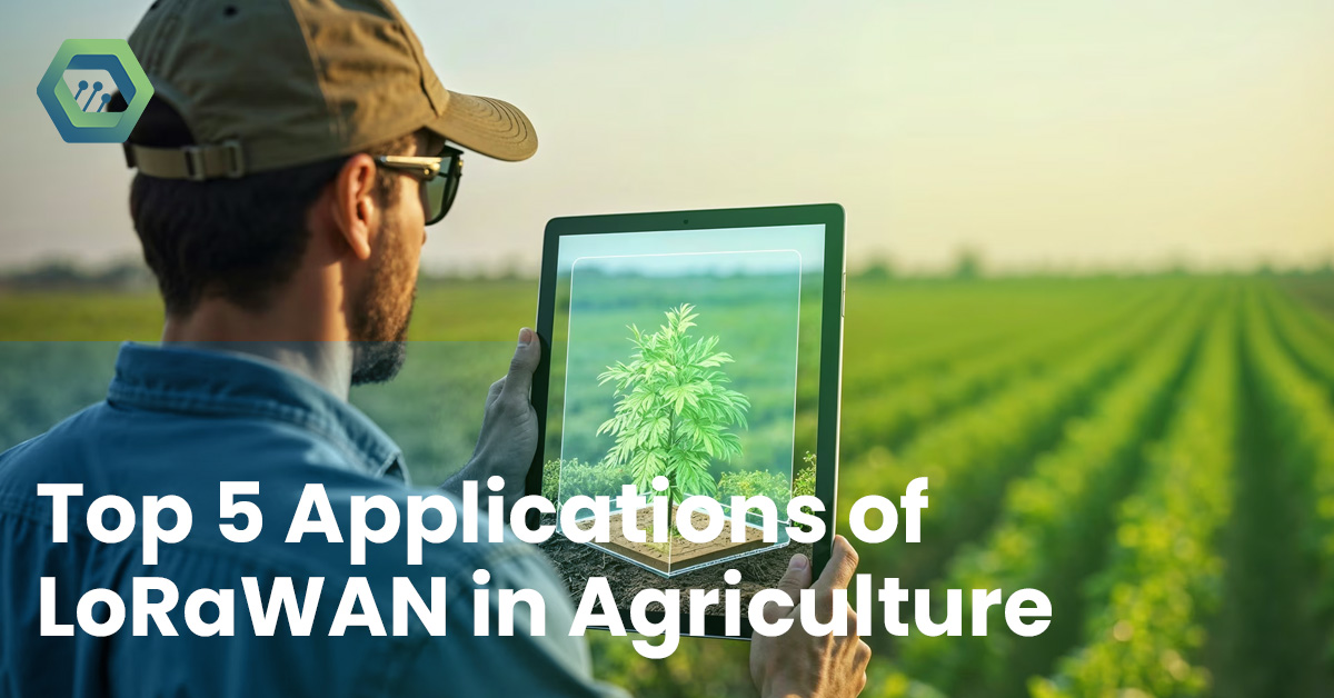 Top 5 Applications of LoRaWAN in Agriculture - OmniWOT Technologies
